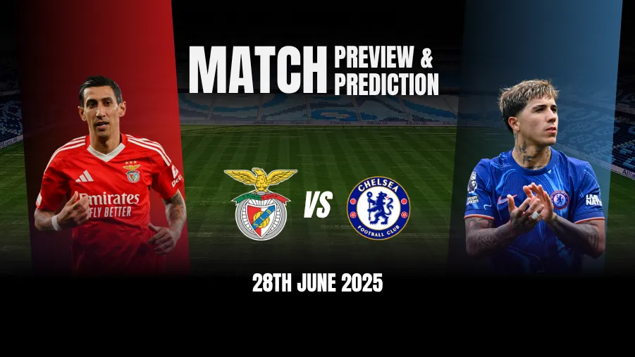 Benfica vs Chelsea Prediction, Preview, Predicted Lineups | Club World Cup, 2025